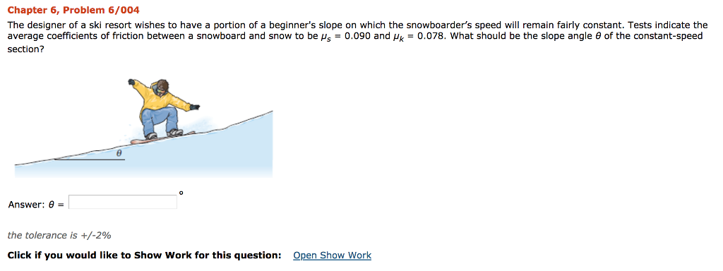 Solved Chapter 6, Problem 6/004 The designer of a ski resort | Chegg.com