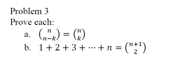 Solved Problem 3 Prove each: a. (n-x) = (x) b. 1+2+3+ ... +n | Chegg.com