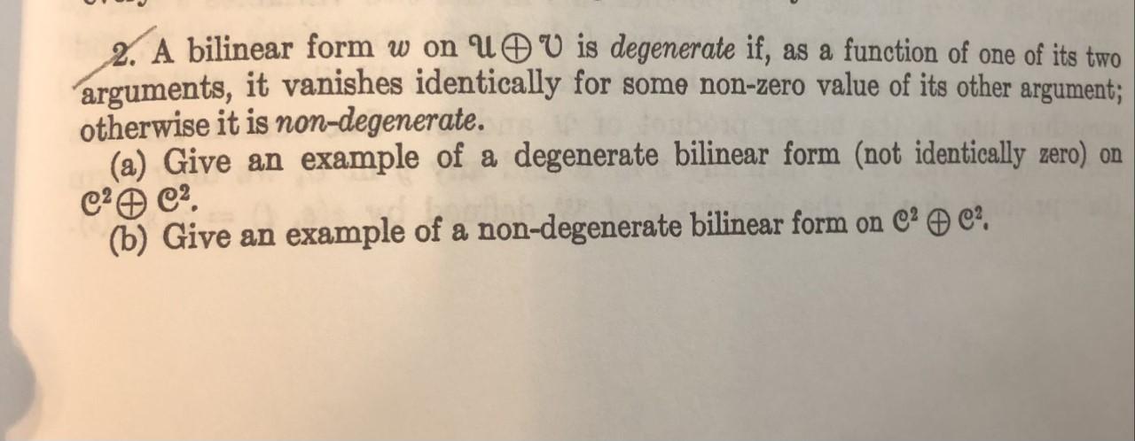 2. A bilinear form w on UV is degenerate if, as a | Chegg.com