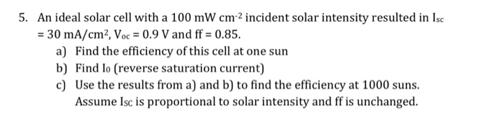 Solved 5. An ideal solar cell with a 100 mW cm2 incident | Chegg.com