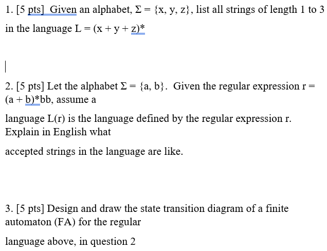 Solved 1. [5 pts] Given an alphabet, 2 = {x, y, z), list all | Chegg.com