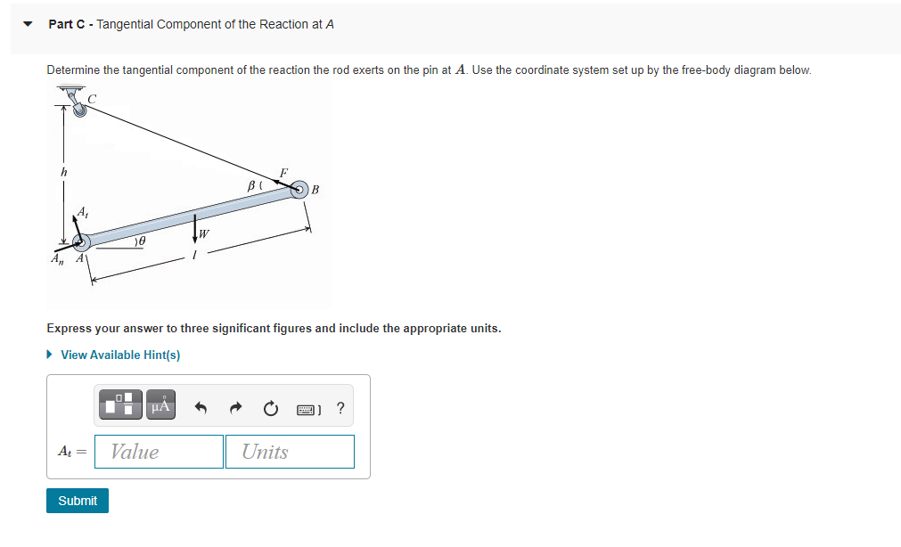 Solved Part C - Tangential Component of the Reaction at A | Chegg.com
