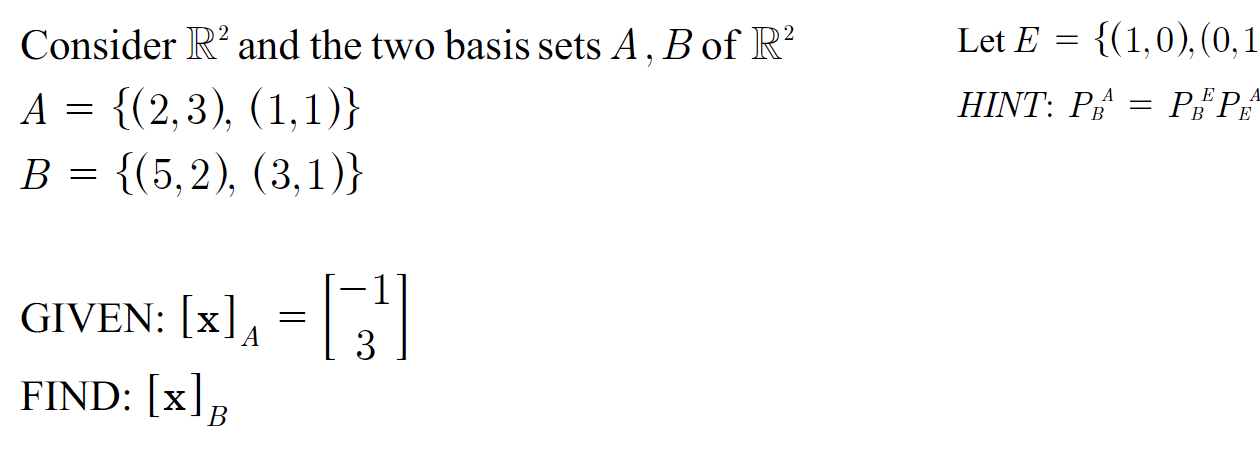 Solved Consider R2 and the two basis sets A,B of R2 Let | Chegg.com