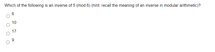 Solved Which of the following is an inverse of 5 (mod 6) | Chegg.com
