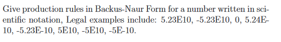 Solved Give production rules in Backus-Naur Form for a | Chegg.com