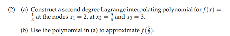 Solved (2) (a) Construct a second degree Lagrange | Chegg.com