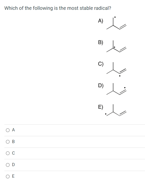 Solved Which of the following is the most stable radical? A) | Chegg.com