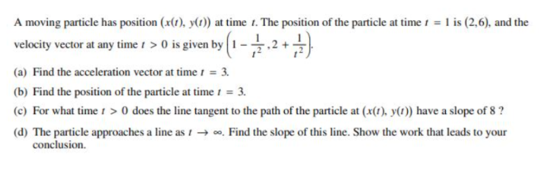 Solved A moving particle has position (x(i),y(i)) at time 1. | Chegg.com