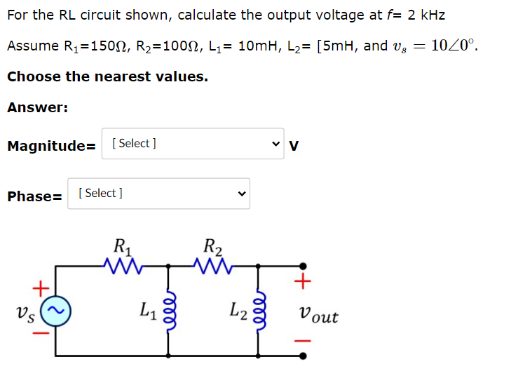 Solved For the RL circuit shown, calculate the output | Chegg.com