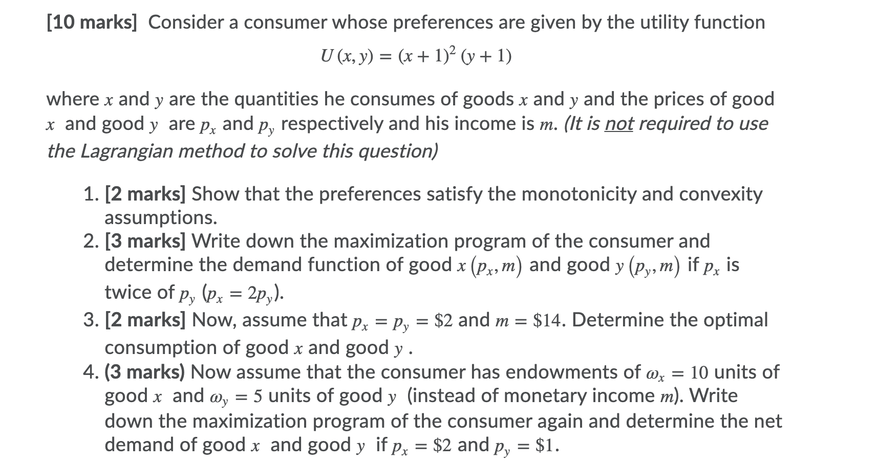 Solved [10 marks] Consider a consumer whose preferences are | Chegg.com