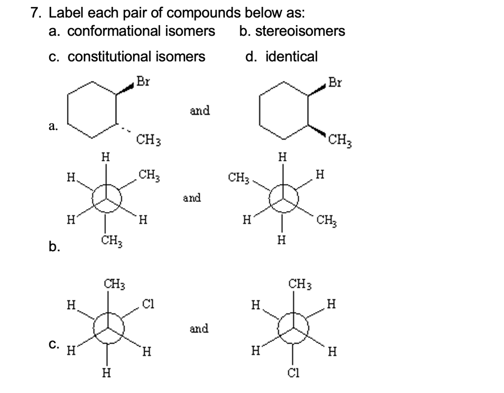 Solved 7. Label each pair of compounds below as: a. | Chegg.com