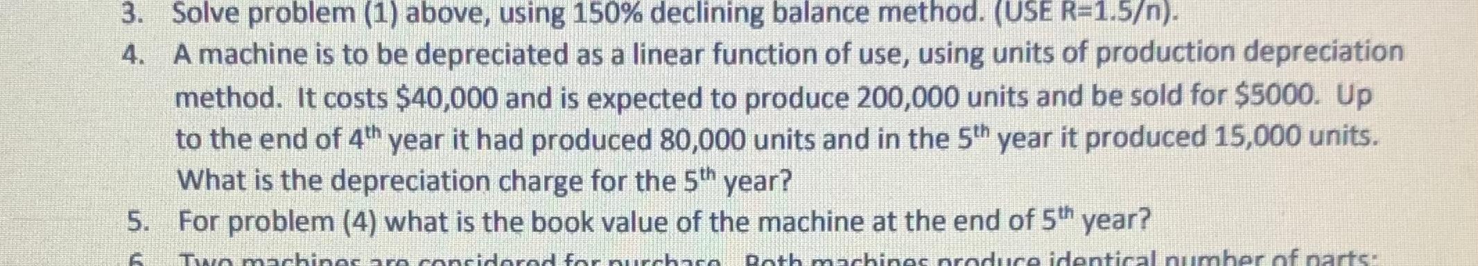 Solved 3. Solve problem (1) above, using 150% declining | Chegg.com