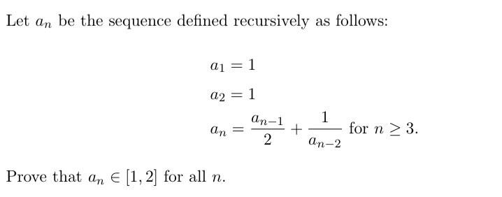 Solved Let an be the sequence defined recursively as | Chegg.com