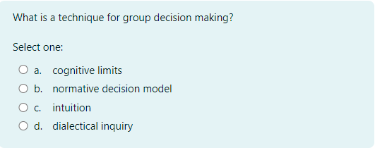 Solved What is a technique for group decision making?Select | Chegg.com
