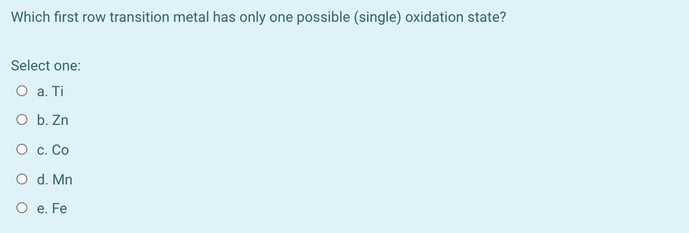 Solved Which first row transition metal has only one | Chegg.com