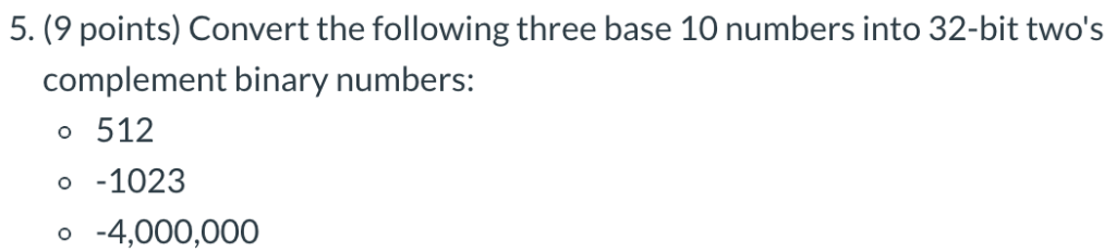 Solved | 5. (9 points) Convert the following three base 10 | Chegg.com