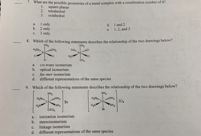 Solved 7. What are the possible geometries of a metal | Chegg.com