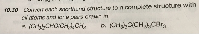 Solved Convert each shorthand structure to a complete | Chegg.com
