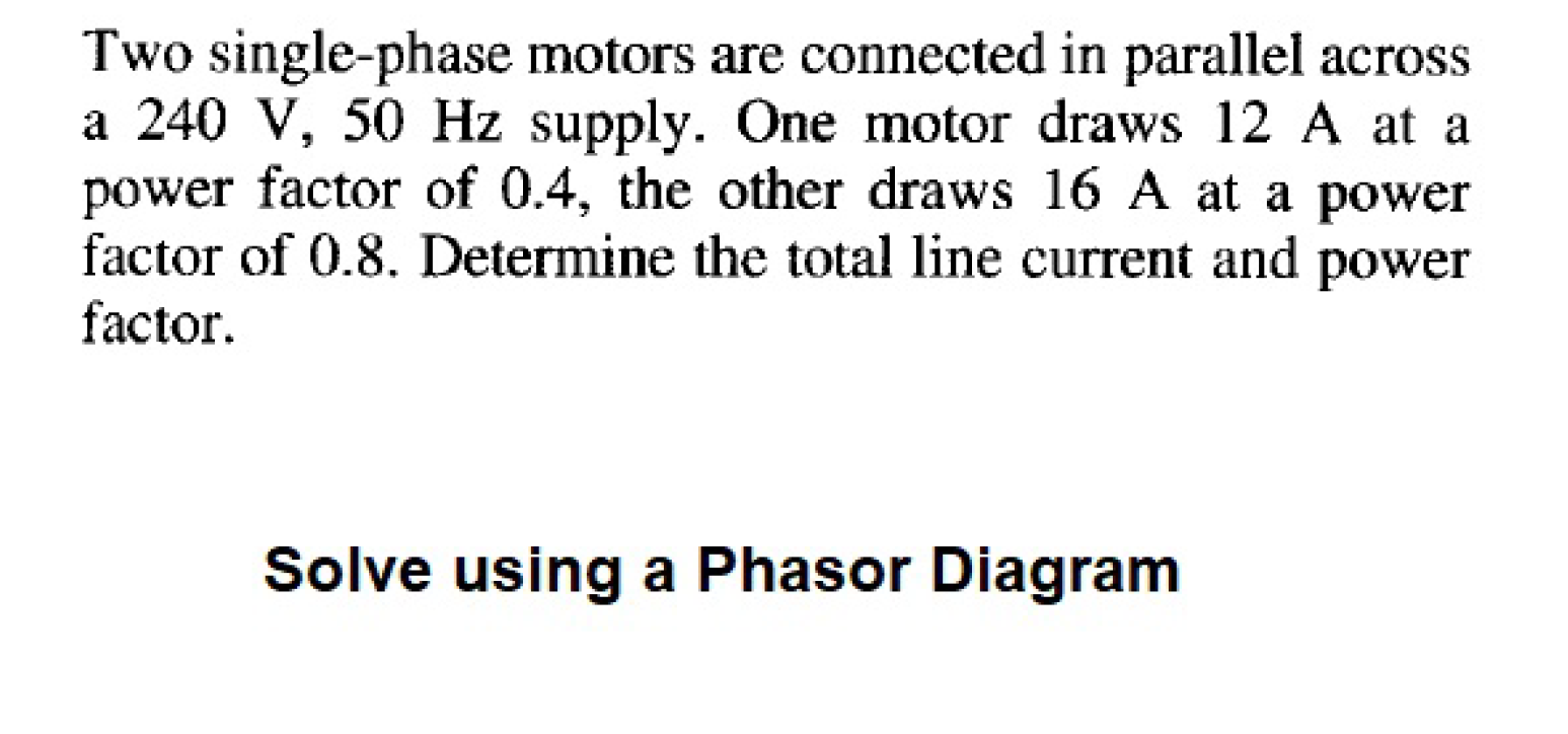 Solved Two single-phase motors are connected in parallel | Chegg.com