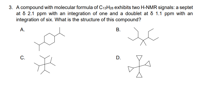 Solved A compound with molecular formula of C13H28 exhibits | Chegg.com
