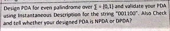 Solved PDA - PUSH DOWN AUTOMATA NPDA - NON - DETERMINISTIC | Chegg.com
