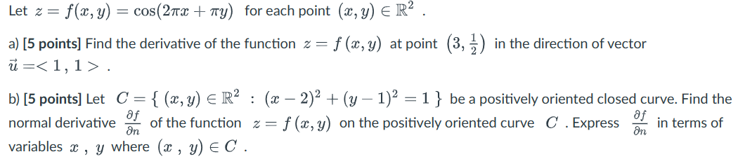 Solved Let z=f(x,y)=cos(2πx+πy) for each point (x,y)∈R2. a) | Chegg.com