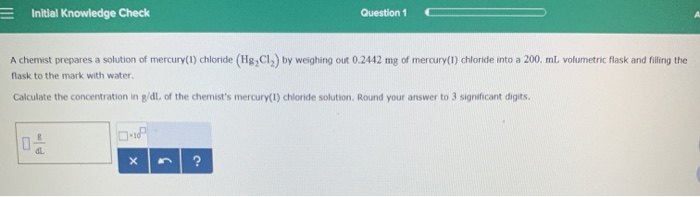 Solved Initial Knowledge Check Question 1 A chemist prepares | Chegg.com