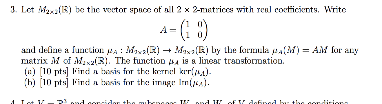 Solved 3. Let M2x2(R) be the vector space of all 2 x | Chegg.com