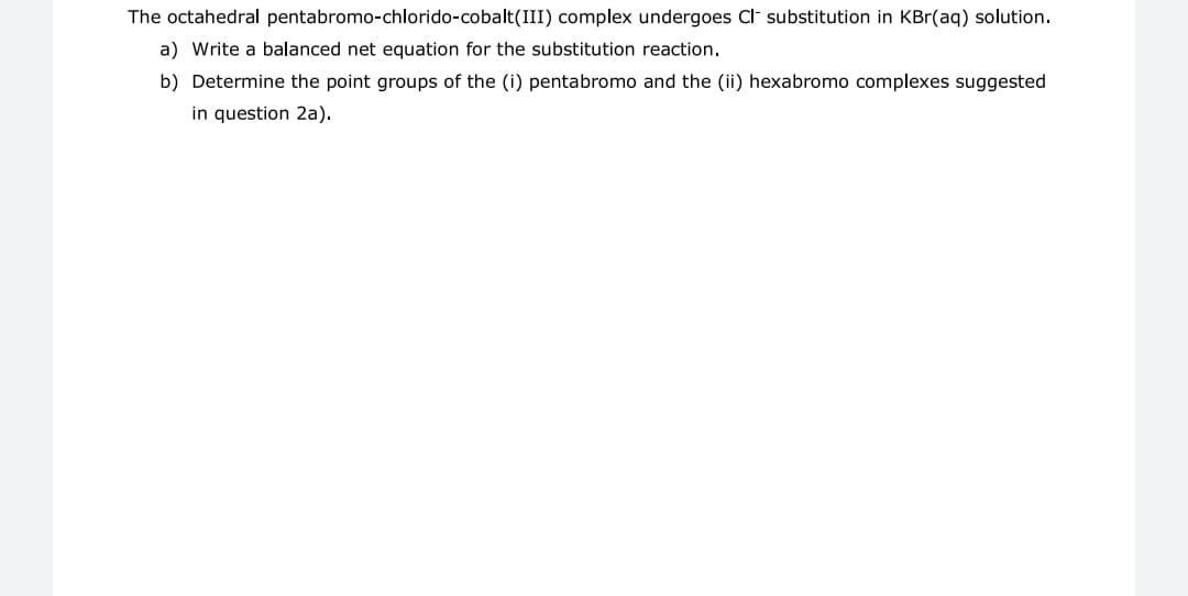 Solved The octahedral pentabromo-chlorido-cobalt(III) | Chegg.com