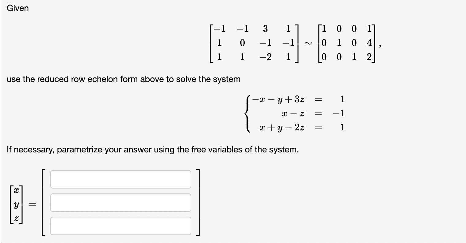 Solved Given -1 1 17 1 -1 3 0 -1 1 -2 -1 (1 0 0 0 1 0 0 0 1 | Chegg.com