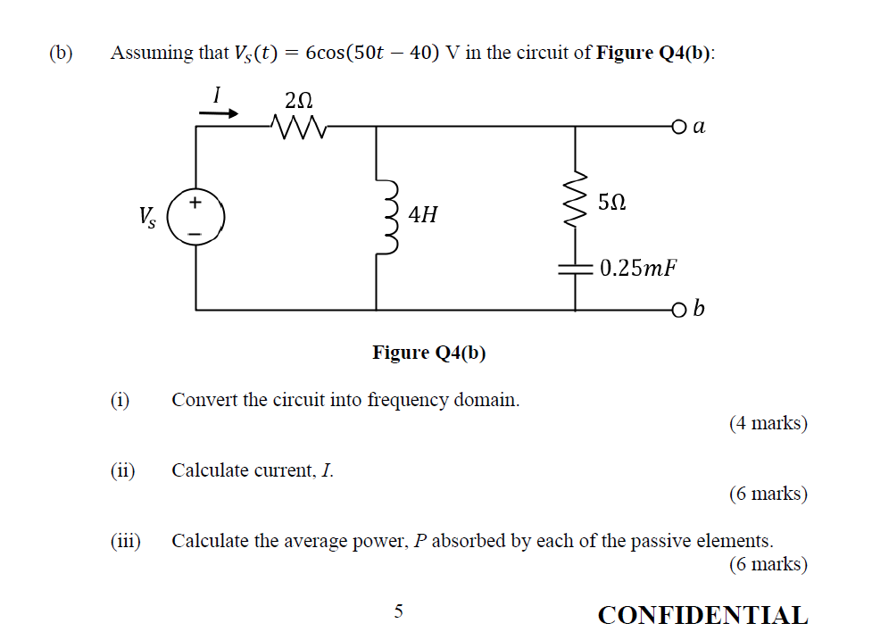 Solved (b) Assuming that Vs(t) = 6cos(50t – 40) V in the | Chegg.com