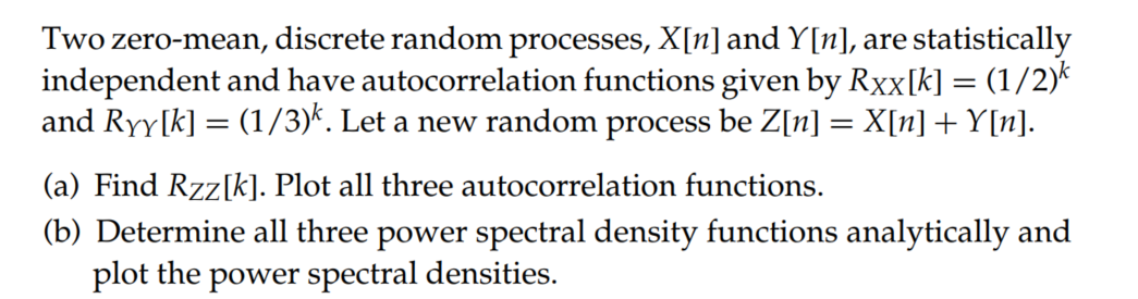 Solved Two zero-mean, discrete random processes, X[n] and | Chegg.com
