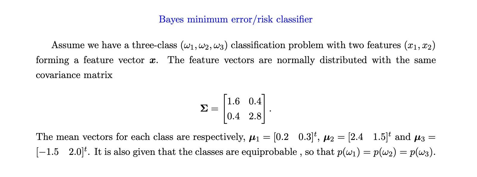 Bayes minimum error/risk classifier Assume we have a | Chegg.com