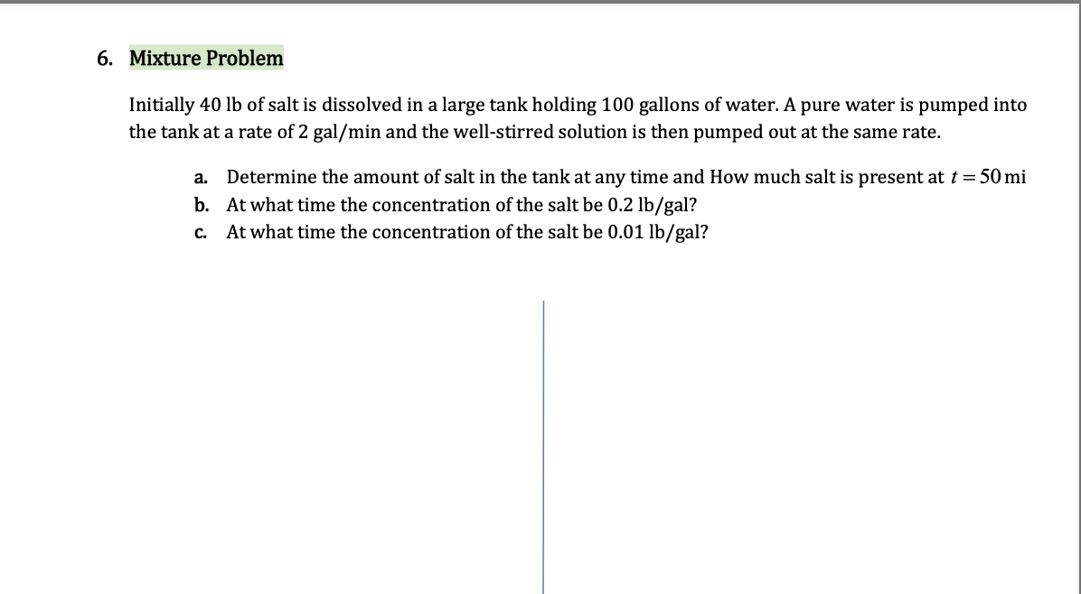 Solved 6. Mixture Problem Initially 40 lb of salt is | Chegg.com