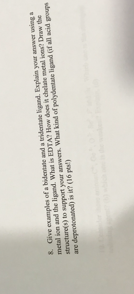 Solved 8. Give examples of a bidentate and a tridentate | Chegg.com