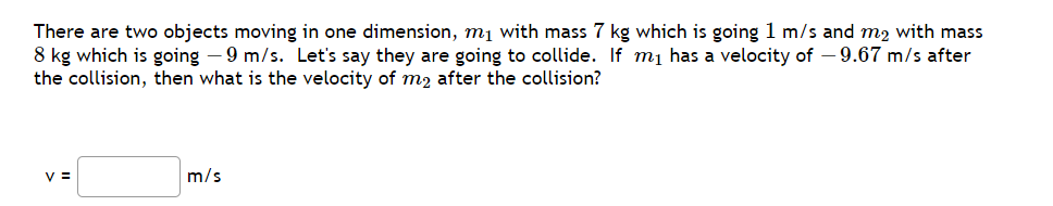 Solved There are two objects moving in one dimension, m1 | Chegg.com