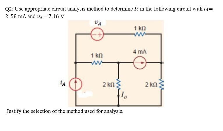 Solved Q2: Use appropriate circuit analysis method to | Chegg.com