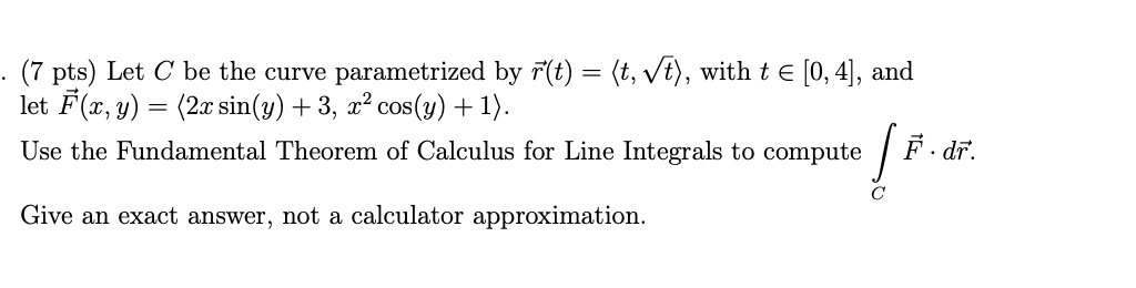 Solved · (7 pts) Let C be the curve parametrized by F(t) = | Chegg.com