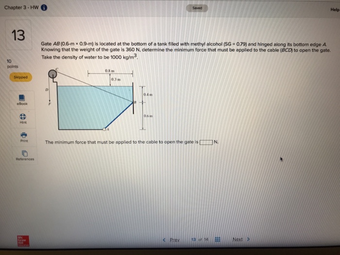 Solved Chapter 3 - HW Saved Help 13 Gate A8(06-m x 0.9-m) ls | Chegg.com Solved Chapter 3 - HW Saved Help 13 Gate A8(06-m x 0.9-m) ls | Chegg.com