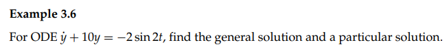 Solved Example 3.6For ODEy˙+10y=-2sin2t, ﻿find the general | Chegg.com