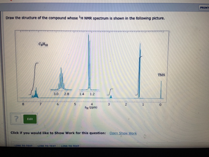 Solved PRINT Draw the structure of the compound whose 1H NMR | Chegg.com