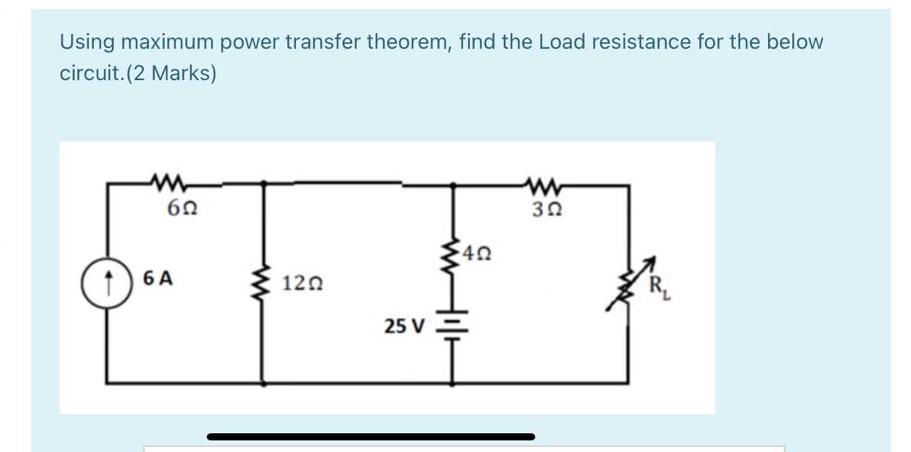 Solved Using maximum power transfer theorem, find the Load | Chegg.com