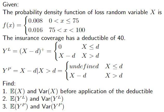 Solved Given: The probability density function of loss | Chegg.com