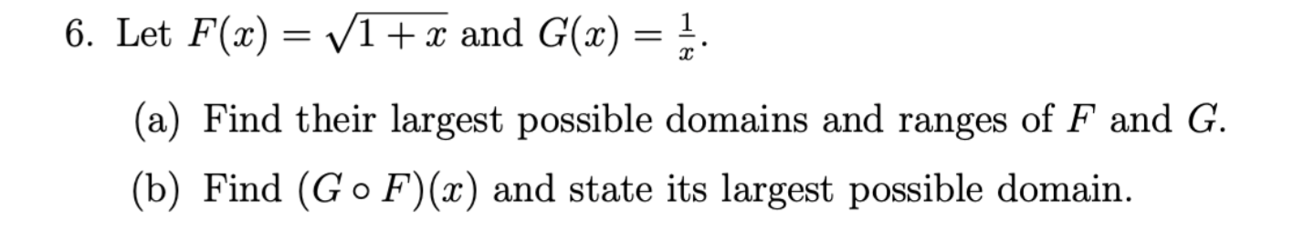 Solved 6. Let F(x) = V1 + x and G(x) = - х (a) Find their | Chegg.com