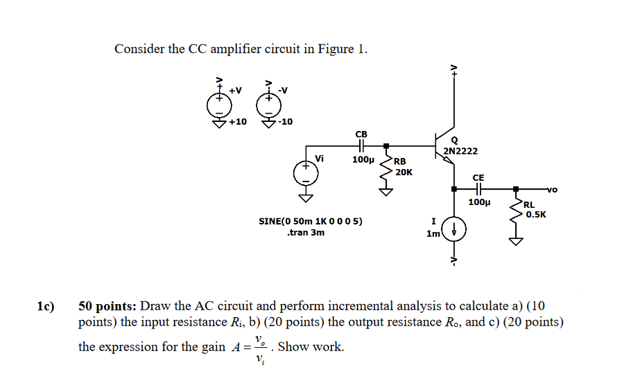 Solved Consider the CC ﻿amplifier circuit in Figure 1.1c) 50 | Chegg.com
