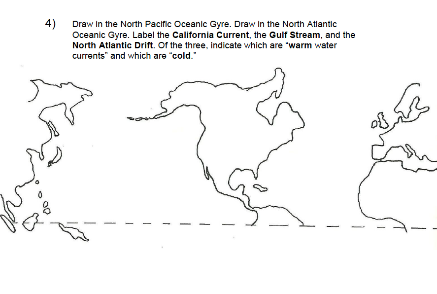 Solved 4) Draw in the North Pacific Oceanic Gyre. Draw in | Chegg.com