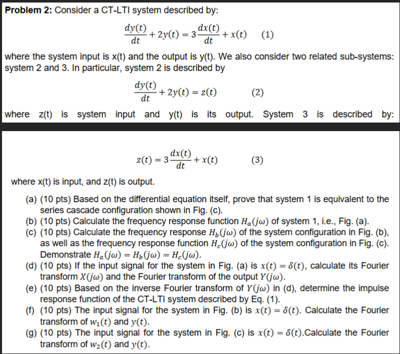 Solved by an EXPERT Problem 2: Consider a CT-LTI system described | Chegg.com