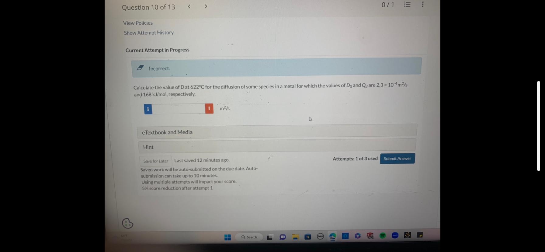 Solved Calculate the value of D at 622∘C for the diffusion | Chegg.com