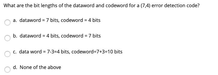 Solved What are the bit lengths of the dataword and codeword | Chegg.com