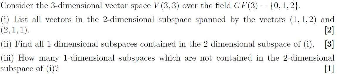 Solved Consider the 3-dimensional vector space V(3,3) over | Chegg.com